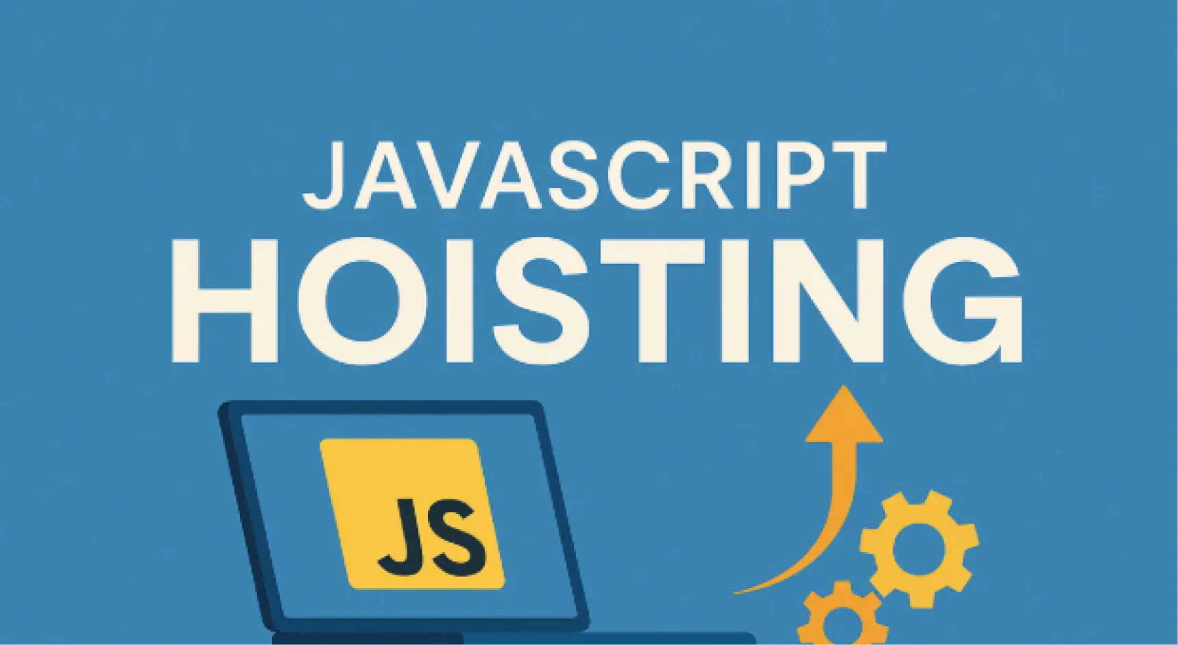 JavaScript Hoisting: ভ্যারিয়েবল ও ফাংশনের সিক্রেট বিহেভিয়ার
