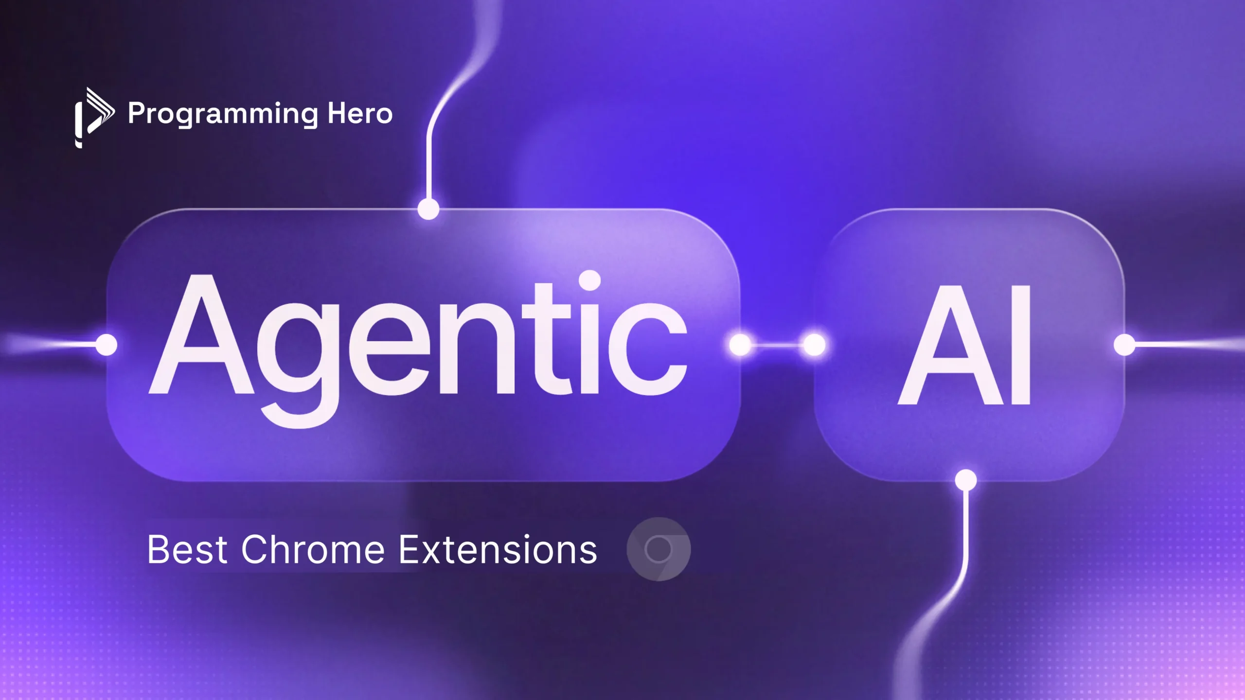 Best Agentic AI Chrome Extensions | Boost Workflow & Productivity
